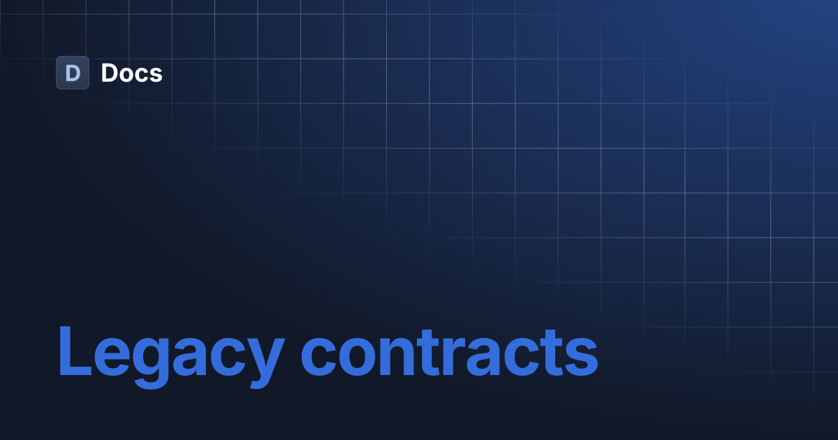 Legacy contracts | Docs